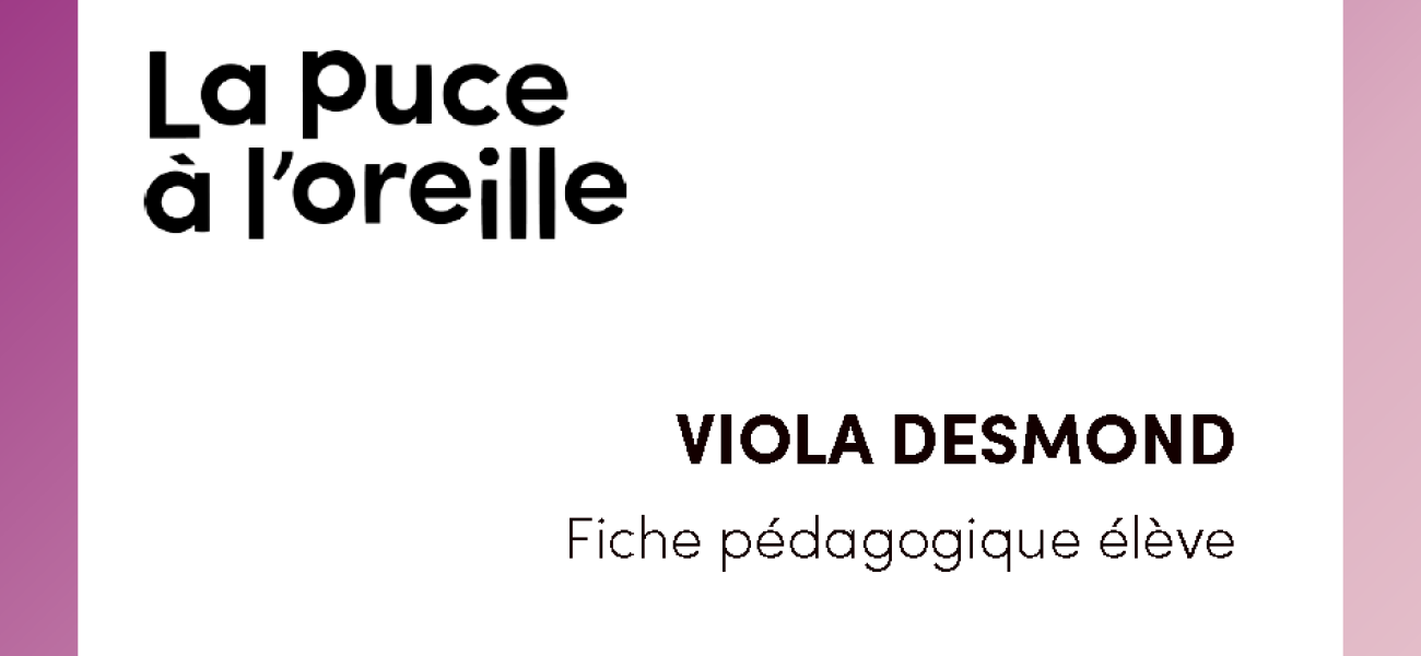 Viola DESMOND Fiche pédagogique élève | Idéllo