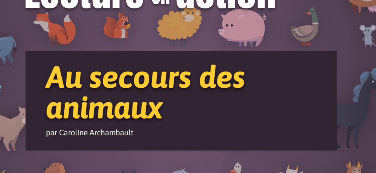 Lecture en action - Au secours des animaux | Idéllo